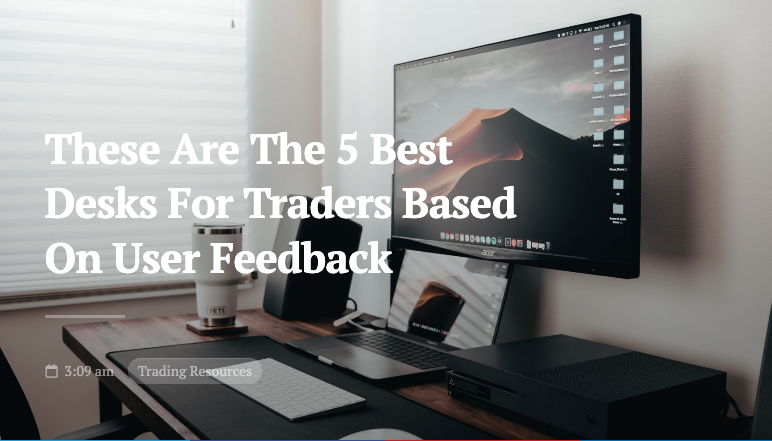 These Are The 5 Best Desks For Traders Based On User Feedback - Stocks ...